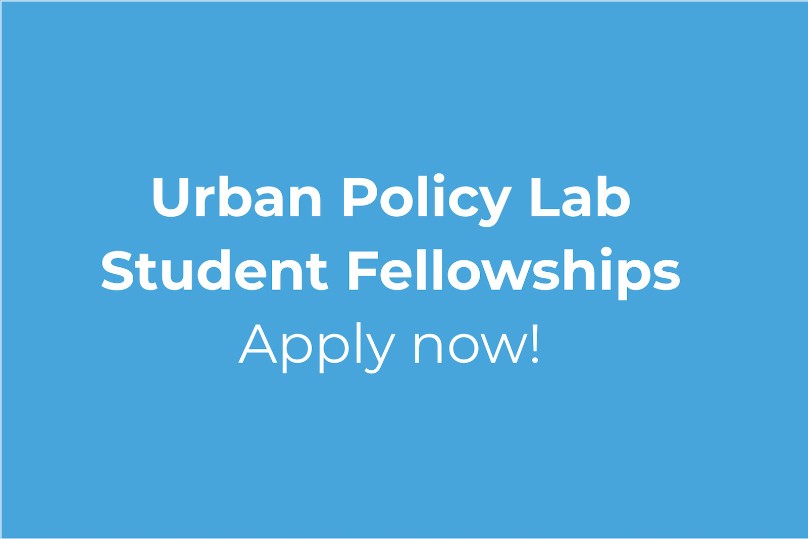 Urban Policy Lab launches Student Fellowship Program - Urban Policy Lab